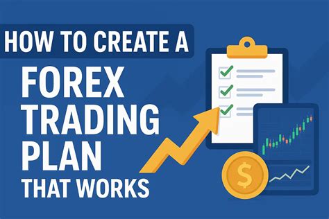 How To Create A Forex Trading Plan That Works In 2025 Gregs Forex