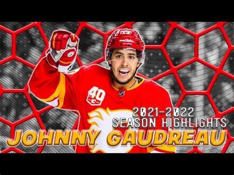 Johnny Gaudreau Highlights 2021 2022 Calgaryflames