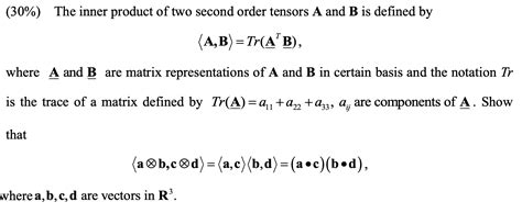 30 the inner product of two second order tensors
