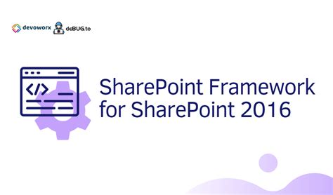 Sharepoint Framework For Sharepoint 2016