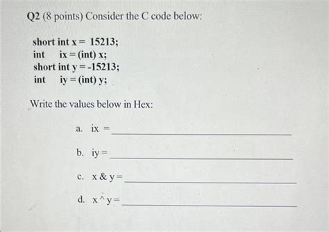 Solved Q2 8 Points Consider The C Code Below Short Int