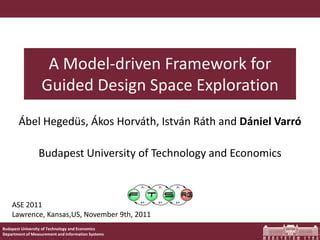 Model Driven Framework For Guided Design Space Exploration Presented At ASE PPT