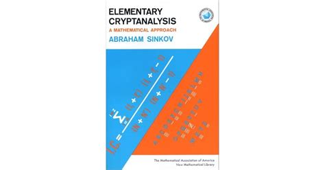Elementary Cryptanalysis A Mathematical Approach By Abraham Sinkov