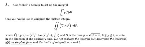 Solved Use Stokes Theorem To Set Up The Integral That Chegg