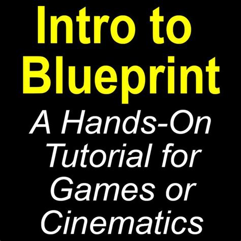 intro to blueprint with easy to follow examples community tutorial