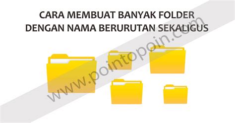 cara membuat banyak folder dengan nama berurutan sekaligus pointopoin