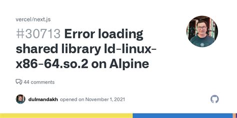 Error Loading Shared Library Ld Linux X So On Alpine Issue Vercel Next Js Github