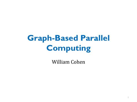 graph based parallel computing ppt download