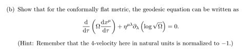 Solved B Show That For The Conformally Flat Metric The