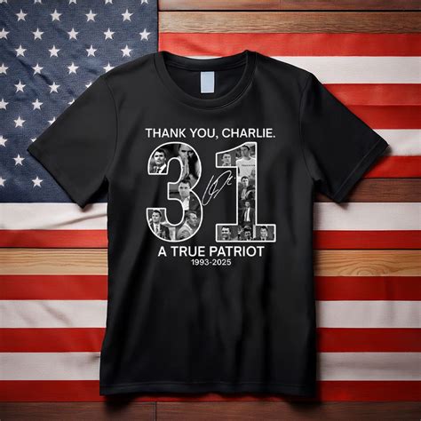 Thank You Charlie 31 A True Patriot T Shirts