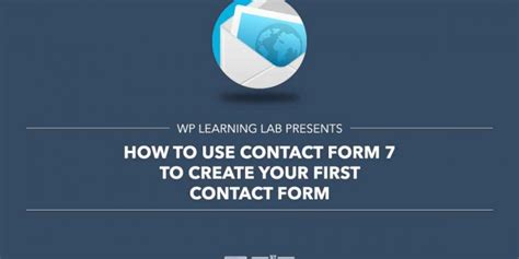 How To Use Contact Form To Create Your First Contact Form