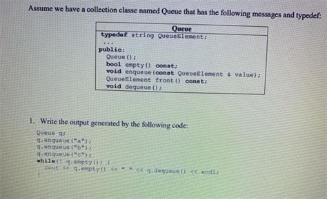 Solved Assume We Have A Collection Classe Named Queue That