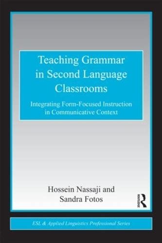 Книга «teaching Grammar In Second Language Classrooms Integrating Form Focused Instruction In
