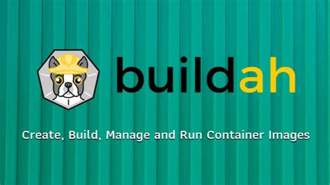 Buildah A Comprehensive Guide For Container Management