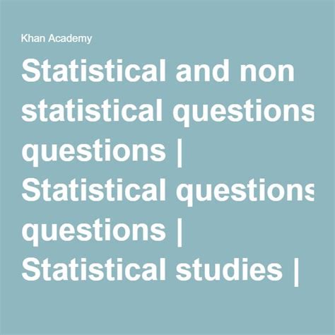 Statistical And Non Statistical Questions Statistical Questions Khan Academy Statistical