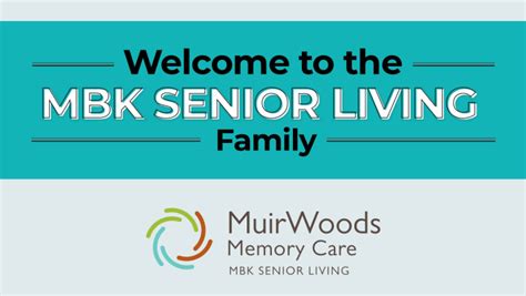 Mbk Senior Living Adds Muirwoods Memory Care To Portfolio Of Communities