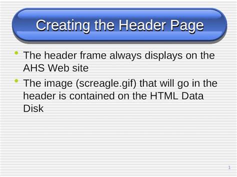 Ppt 1 Creating The Header Page The Header Frame Always Displays On