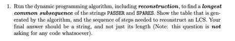 Solved 1 Run The Dynamic Programming Algorithm Including Chegg