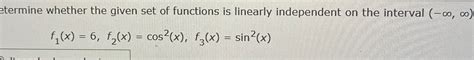solved etermine whether the given set of functions is