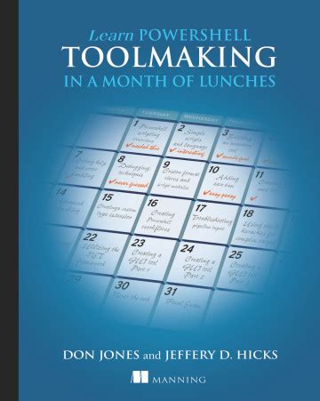 Learn PowerShell Toolmaking In A Month Of Lunches