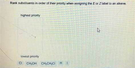 Solved Rank substituents in order of their priority when | Chegg.com