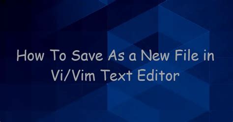 How To Save As A New File In Vivi Text Editor Osetc Tech