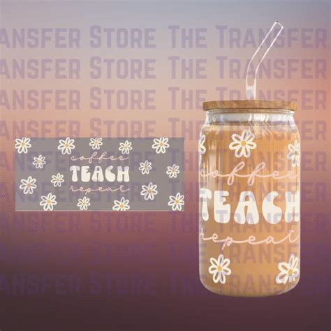 Coffee Teach Repeat Uv Dtf Cup Wrap 16oz The Transfer Store