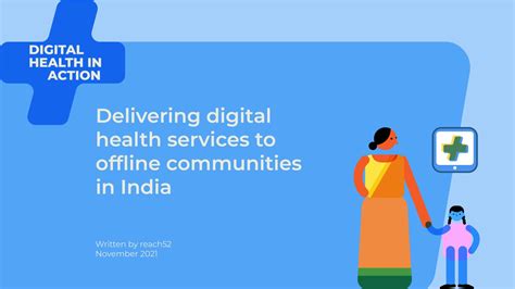 Delivering Digital Health Services To Offline Communities In India Transform Health