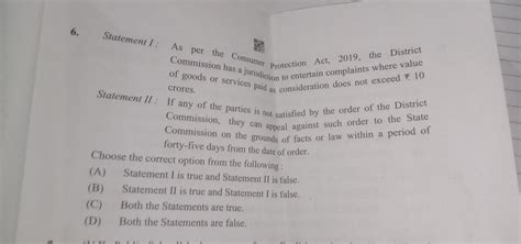 Statement 1 As Per The Consumer Protection Act 2019 The District Commi