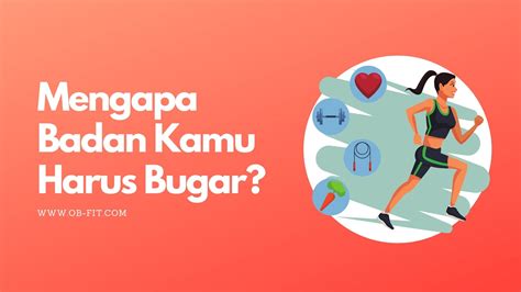 Mengapa Badan Kamu Harus Bugar — Ob