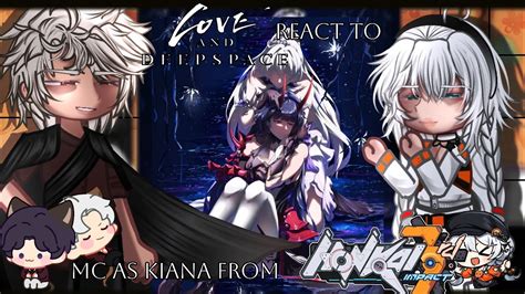 Love And Deepspace React To Mc As Kiana From Honkai Impact 3rd
