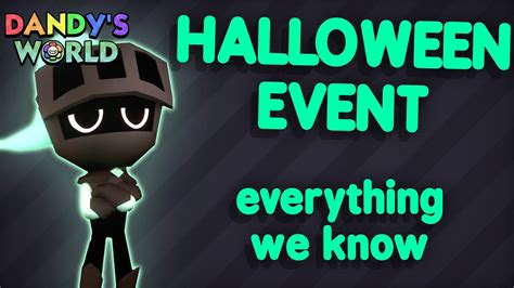 Everything We Know About The Halloween Event 🎃 Dandys World Youtube