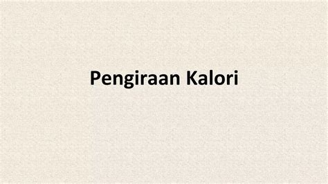 Pengiraan Kalori Pptx