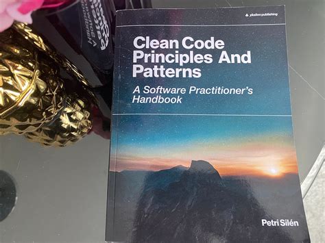 Clean Code Principles And Patterns By Petri Silen Medium