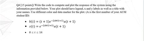 Solved Q4 15 Points Write The Code To Compute And Plot