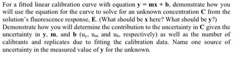 Solved For A Fitted Linear Calibration Curve With Equation Chegg