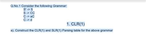 Solved Qno1 Consider The Following Grammar S S S Cc