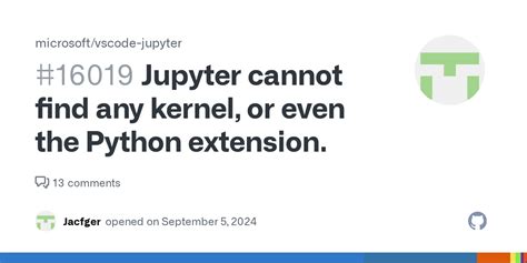 Jupyter Cannot Find Any Kernel Or Even The Python Extension · Issue 16019 · Microsoftvscode