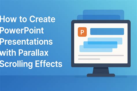 How To Create Powerpoint Presentations With Parallax Scrolling Effects