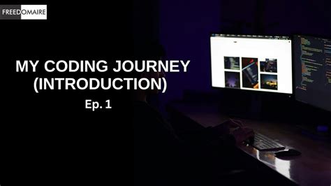 my coding journey ep 1 introduction youtube