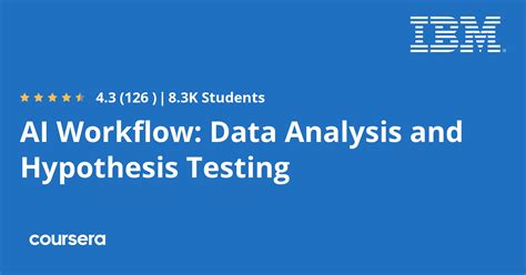 Ai Workflow Data Analysis And Hypothesis Testing Coursera
