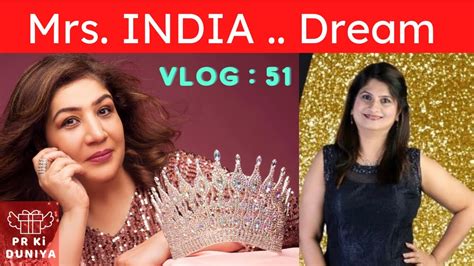 Mrs India Dream Part Vlog Youtube