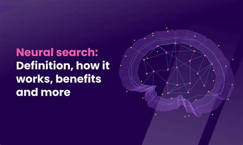 Neural Search Definition How It Works Benefits And More