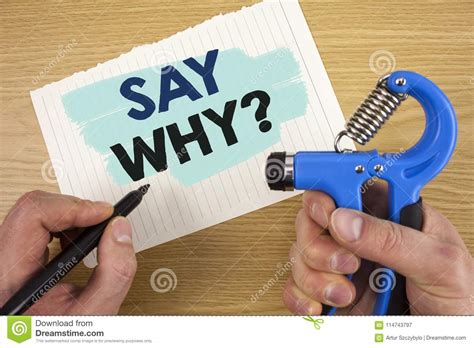 Conceptual Hand Writing Showing Say Why Question Business Photo