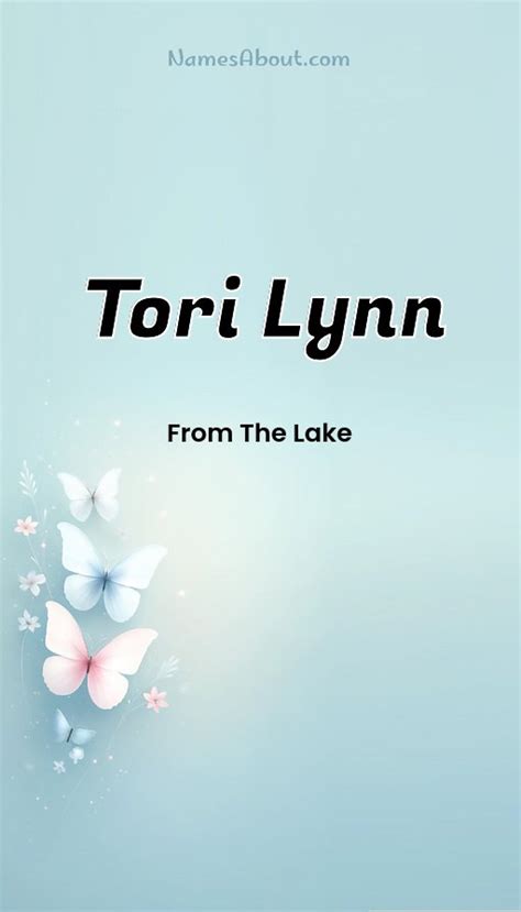 Tori lynn Name Meaning & Origins, Nicknames, Sibling Ideas