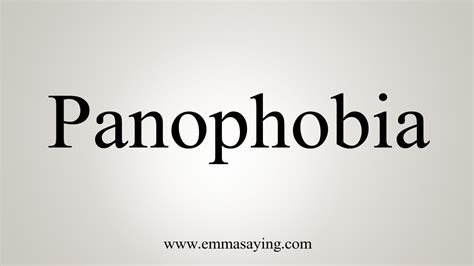How To Say Panophobia Youtube