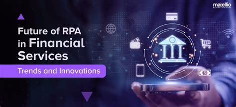 Future Of Rpa In Financial Services Trends And Innovations Matellio Inc