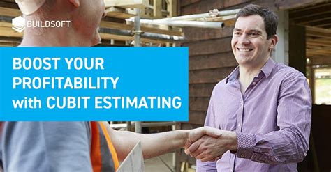 with cubit estimating you can boost your business by actively planning