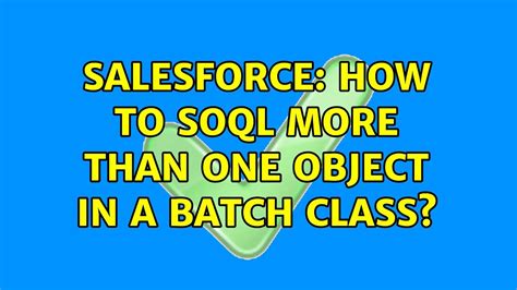 Salesforce How To Soql More Than One Object In A Batch Class Youtube