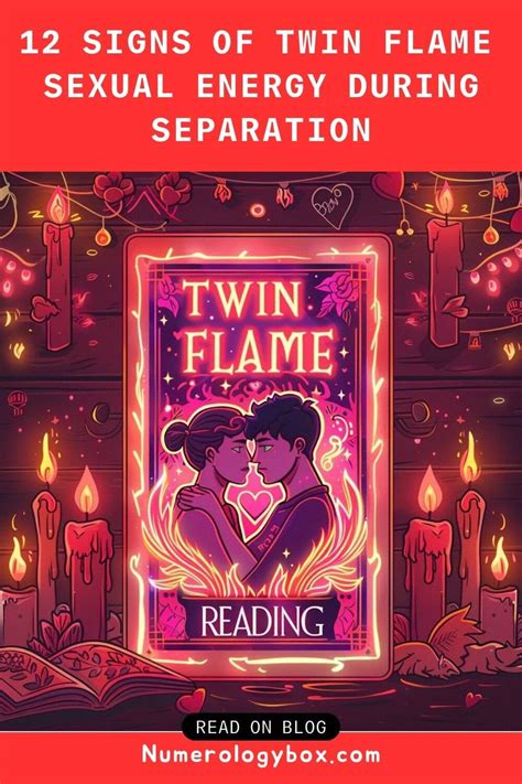 Signs Of Twin Flame Sexual Energy During Separation Numerologybox Com